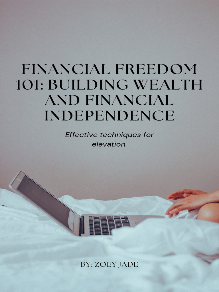 Financial Freedom 101: Wealth Building Guide | PDF | Loans | Investing