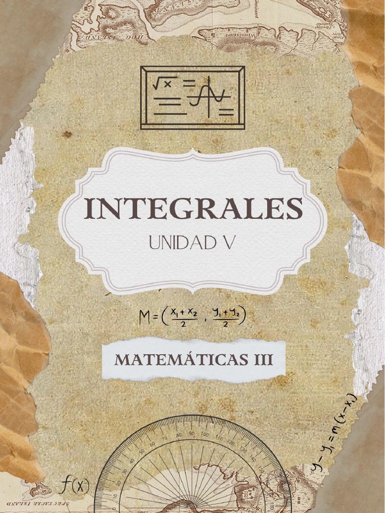MATEMÁTICAS III. INTEGRALES - UNIDAD V | PDF | Integral | Álgebra lineal