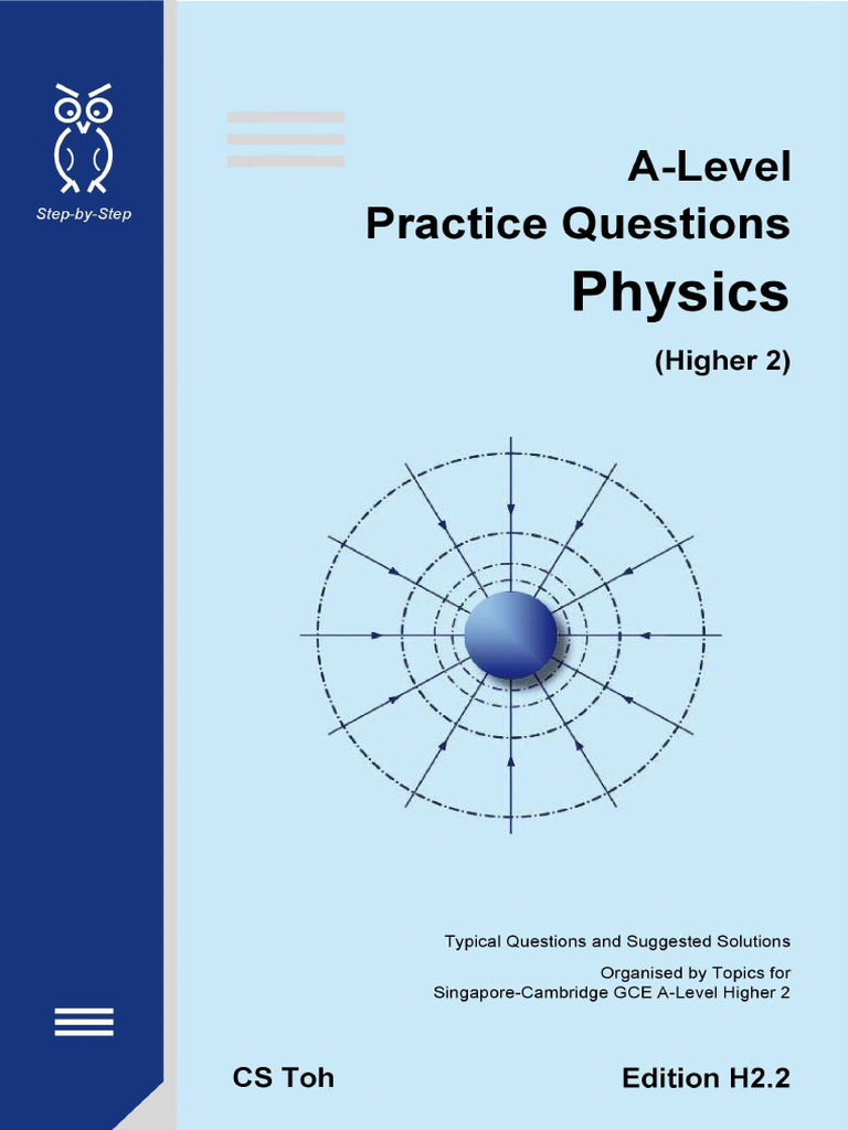 A-Level Practice Questions Physics Ed H2.2 (CS Toh) (Z-Library) | PDF