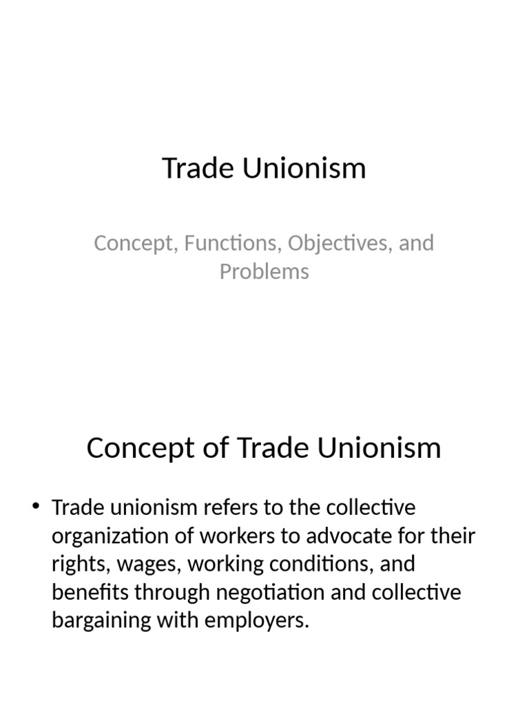 Understanding Trade Unionism: Roles & Challenges | PDF