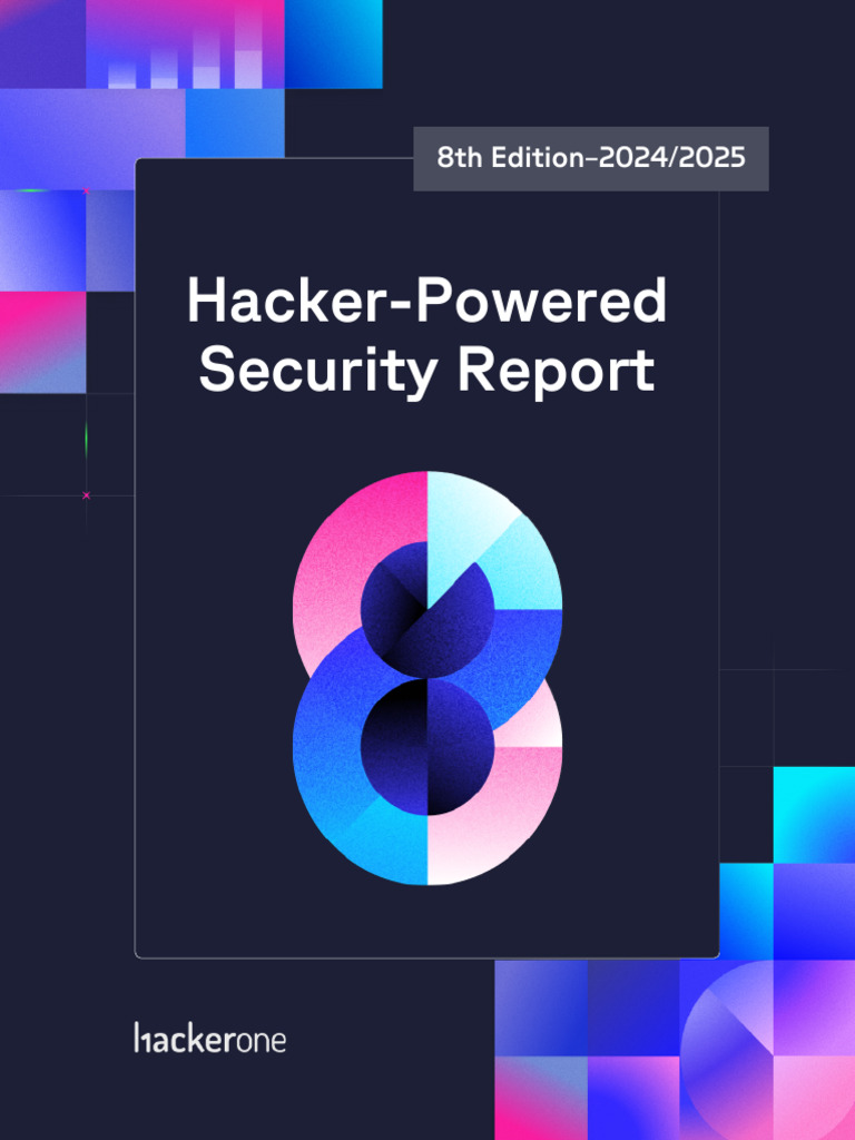 8th Annual Hacker Powered Security Report 2024 2025pdf | PDF | Computer ...