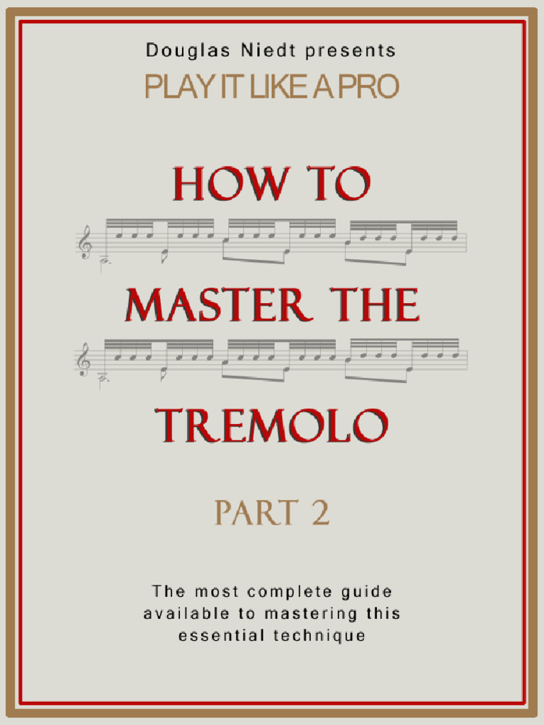 How To Master The Tremolo PT 2 How To Practice | PDF | Tempo | String Instruments