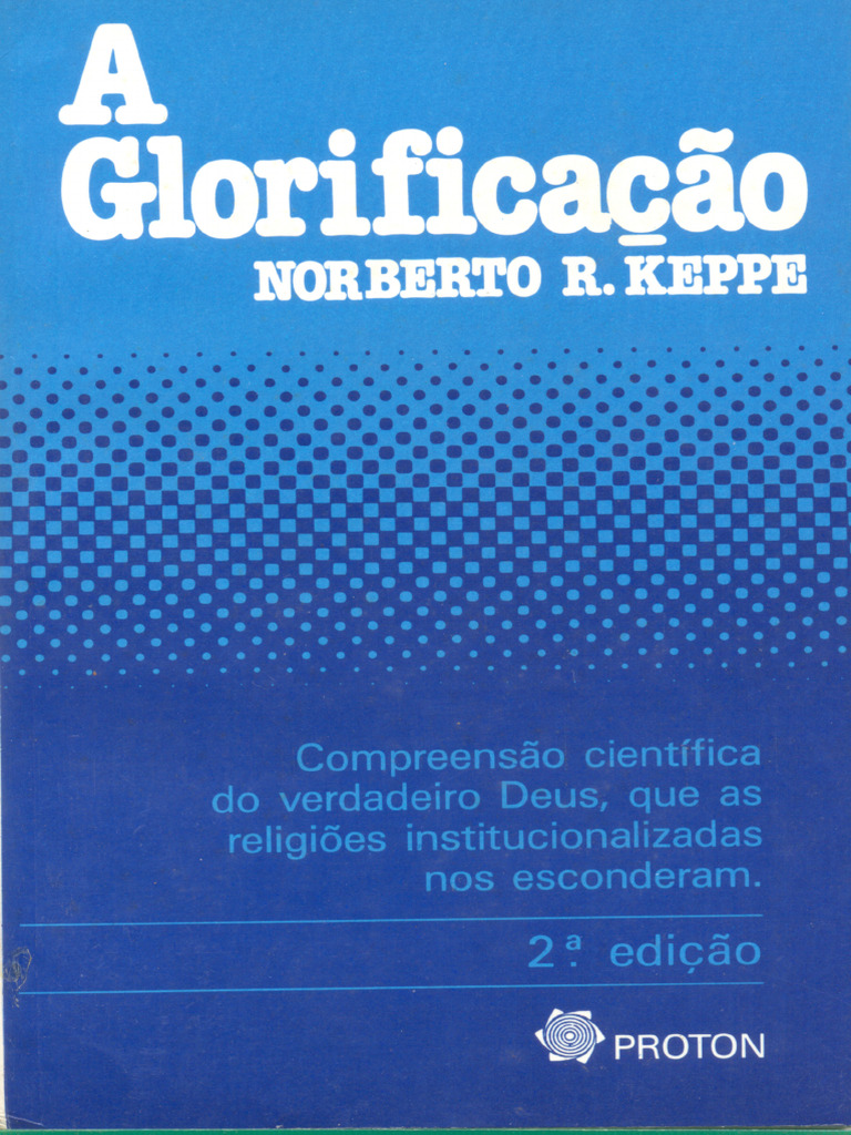 A Glorificacao - Norberto Keppe | PDF | Realidade | Deus