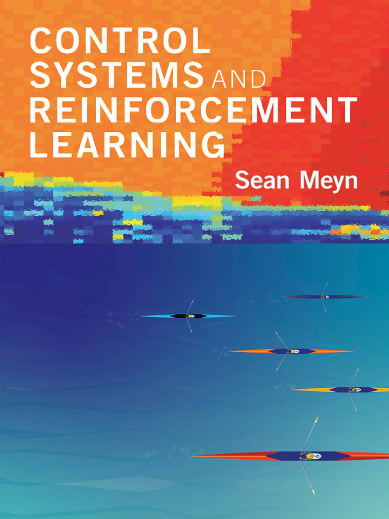 Control Systems and Reinforcement Learning -- Sean Meyn -- 2022 ...