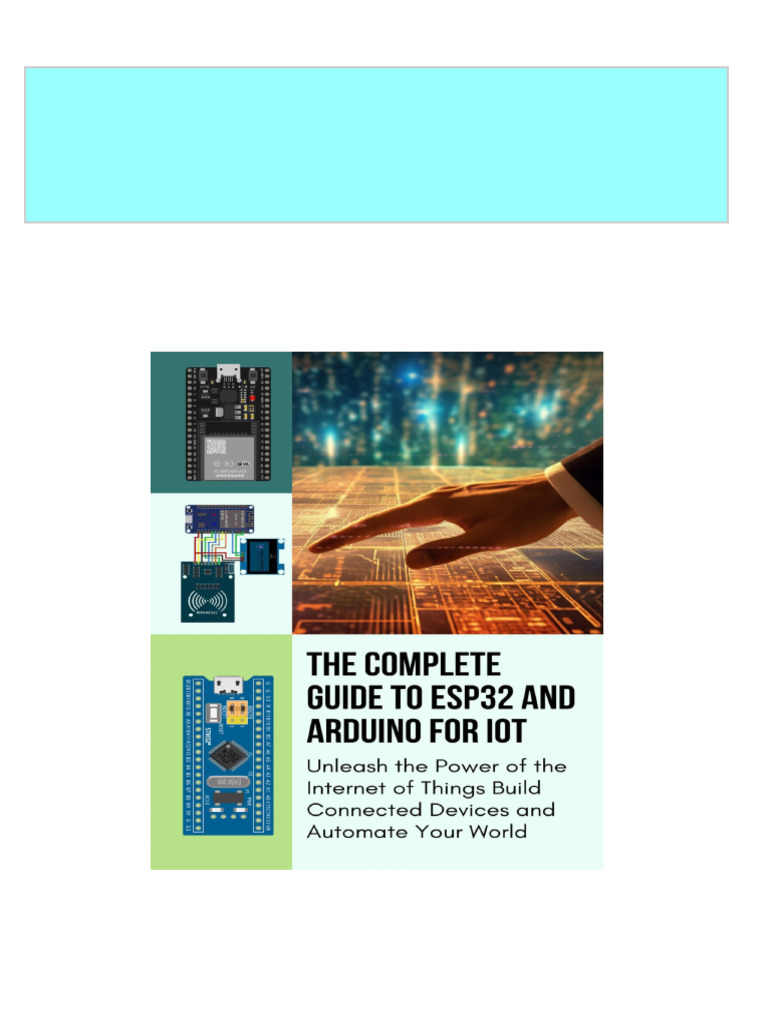 Full Download The Complete Guide To Esp32 And Arduino For Iot Unleash The Power Of The Internet