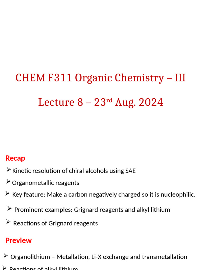 CHEM F311 Lecture 8 Organo Lithium and Organocopper Reagents 23 August ...