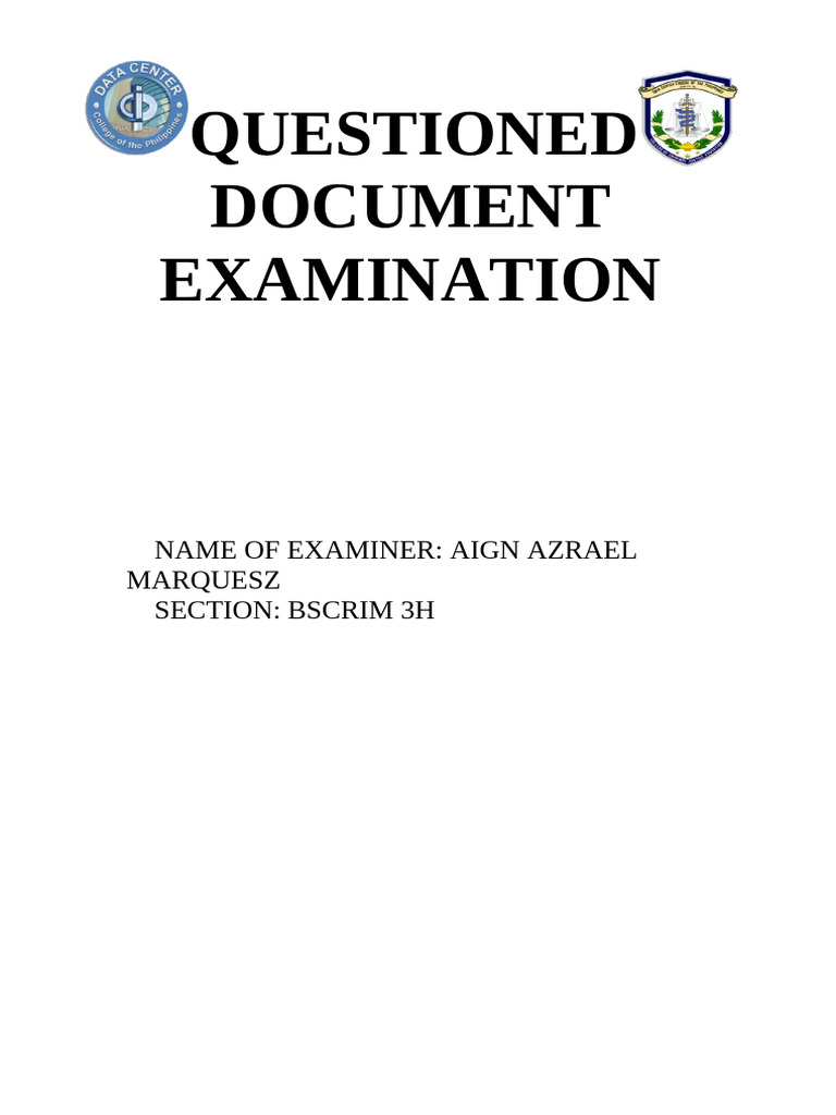 Questioned Document Examination: Name of Examiner: Aign Azrael Marquesz Section: Bscrim 3H | PDF