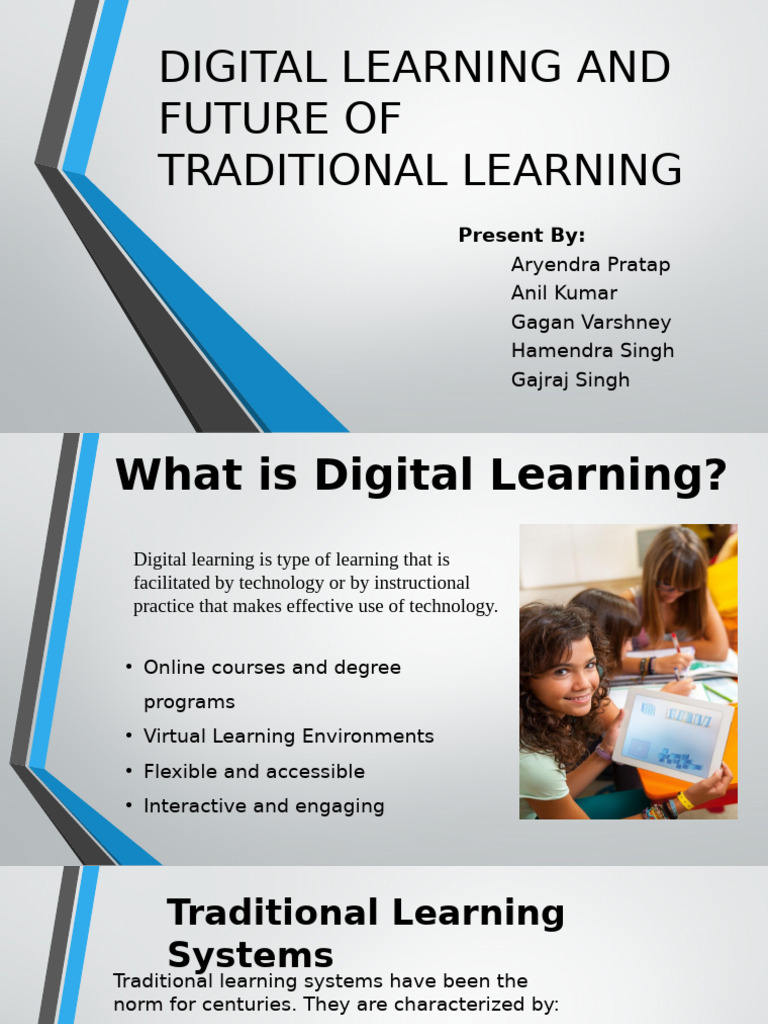 DIGITAL LEARNING AND FUTURE OF TRADITIONAL LEARNING | PDF