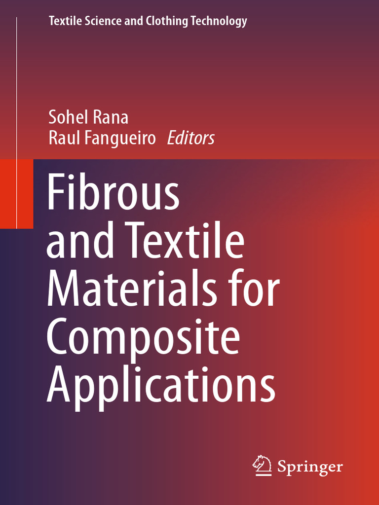 Fibrous and Textile Materials For Composite Applications: Sohel Rana Raul Fangueiro | PDF ...