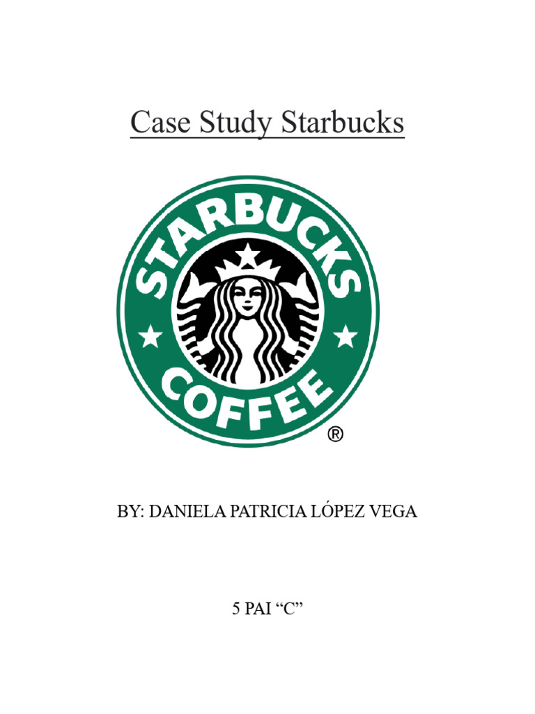 Case Study Starbucks | PDF | Starbucks | Brand