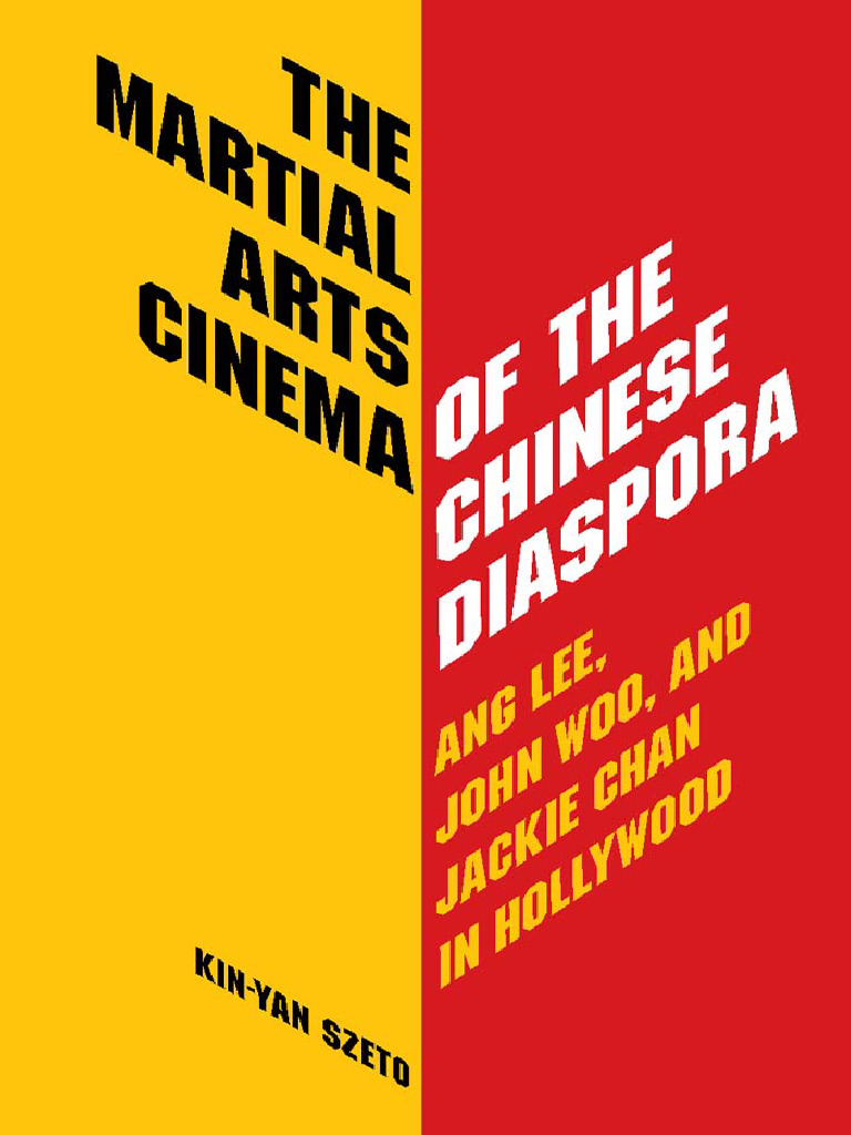 The Martial Arts Cinema of the Chinese Diaspora Ang Lee, John Woo, and ...