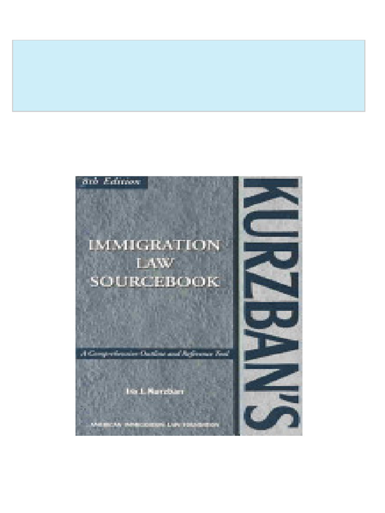 Complete Download Kurzban s Immigration Law Sourcebook 8th Edition Ira ... Complete Download Kurzban s Immigration Law Sourcebook 8th Edition Ira ...