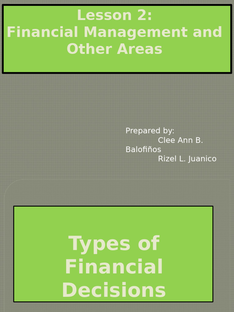 Lesson 2 Types of Financial Decisions 3 | PDF | Investing | Fundraising