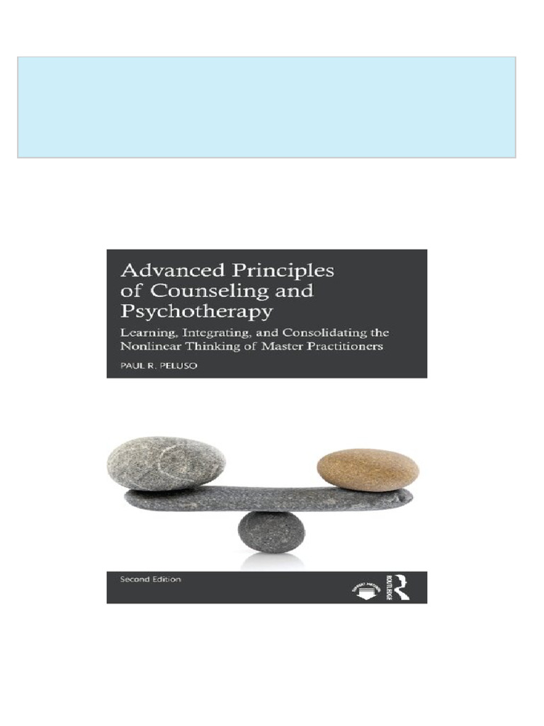 Advanced Principles of Counseling and Psychotherapy Learning ... Advanced Principles of Counseling and Psychotherapy Learning ...