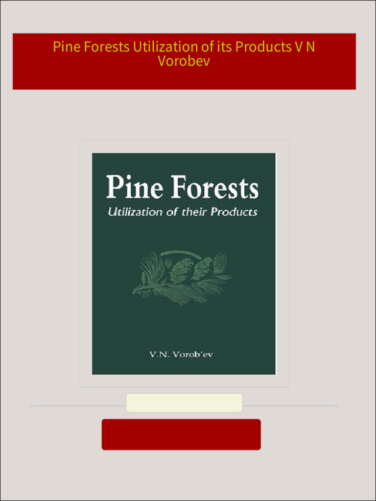 Full download Pine Forests Utilization of its Products V N Vorobev pdf ... Full download Pine Forests Utilization of its Products V N Vorobev pdf ...