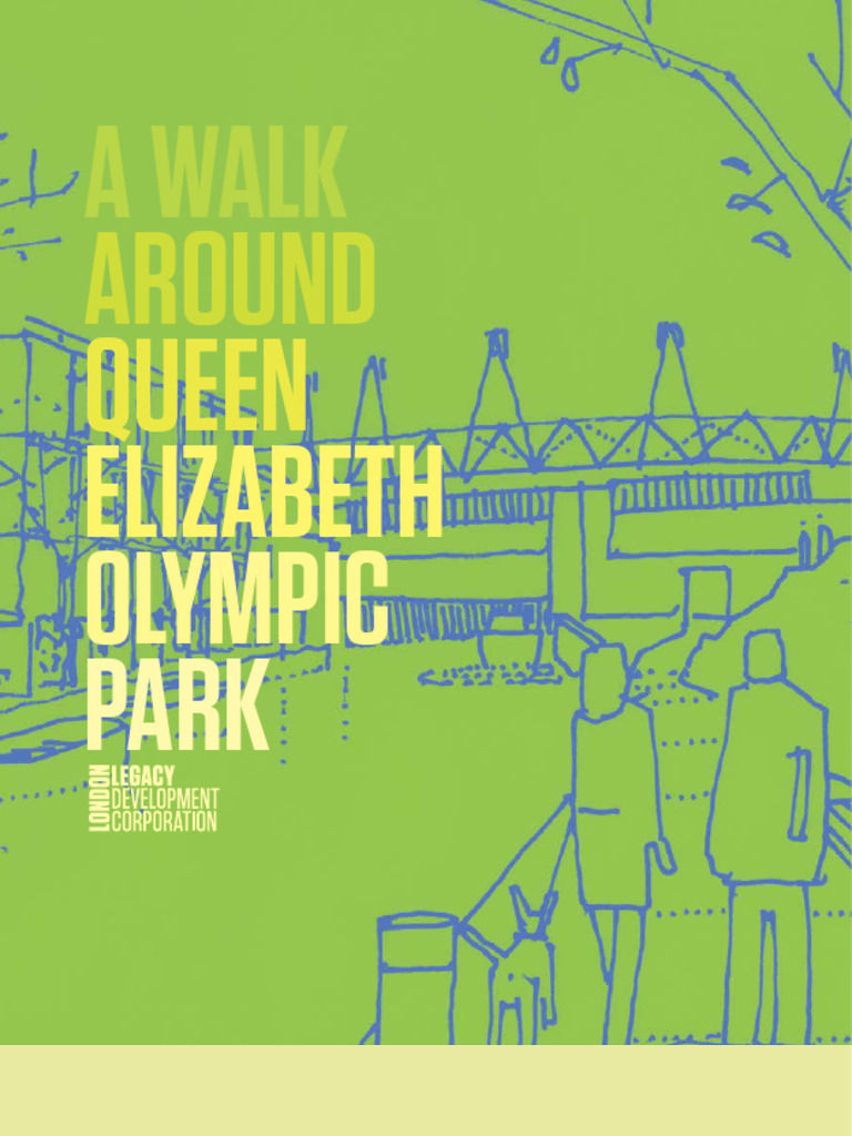 A Walk Around Queen Elizabeth Olympic Park | PDF