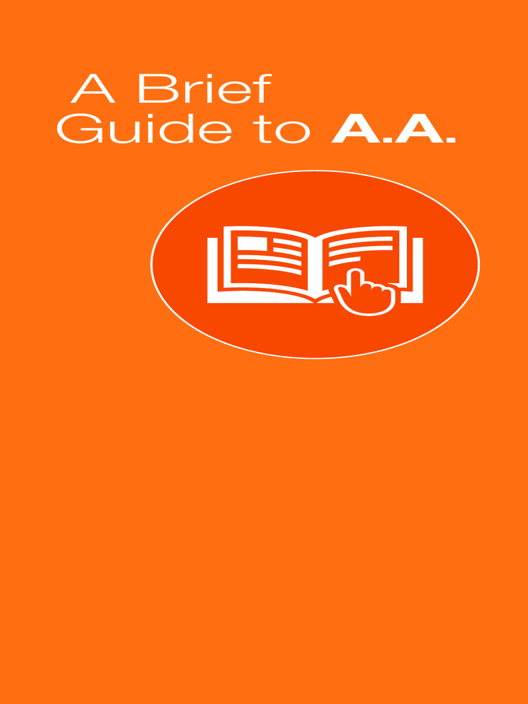 A Brief guide to AA | PDF | Alcoholics Anonymous | Twelve Step Program