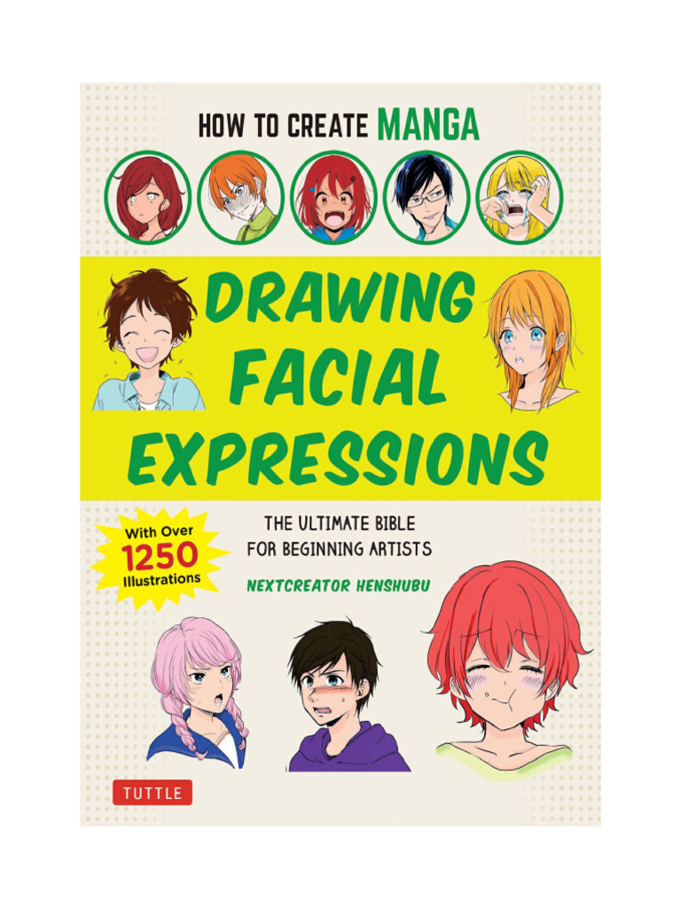 How To Create Manga Drawing Facial Expressions The Ultimate Bible For ...