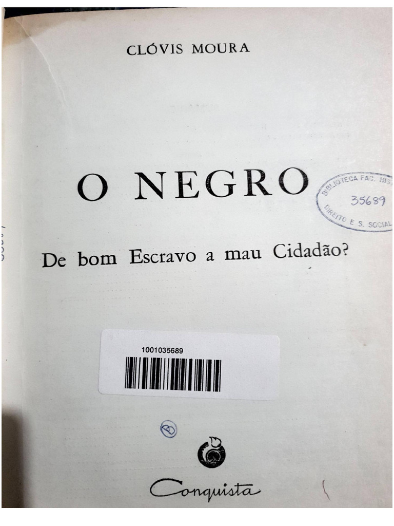 Clovis Moura. O Negro - De Bom Escravo a Mau Cidadão | PDF