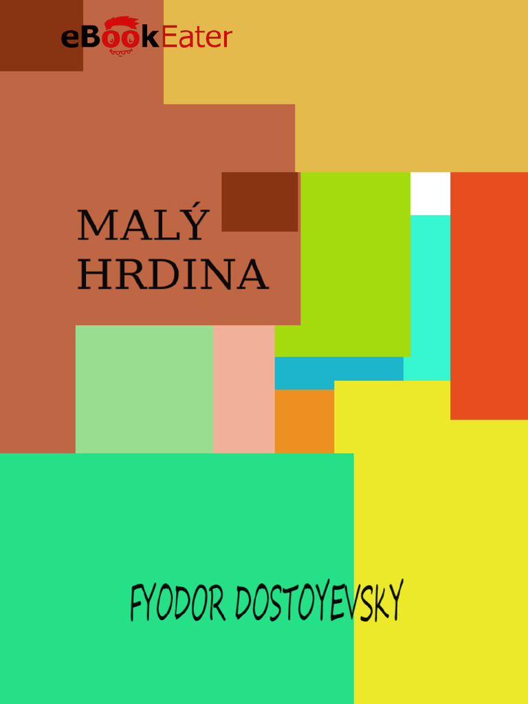 Fyodor Dostoyevsky - Malý Hrdina | PDF