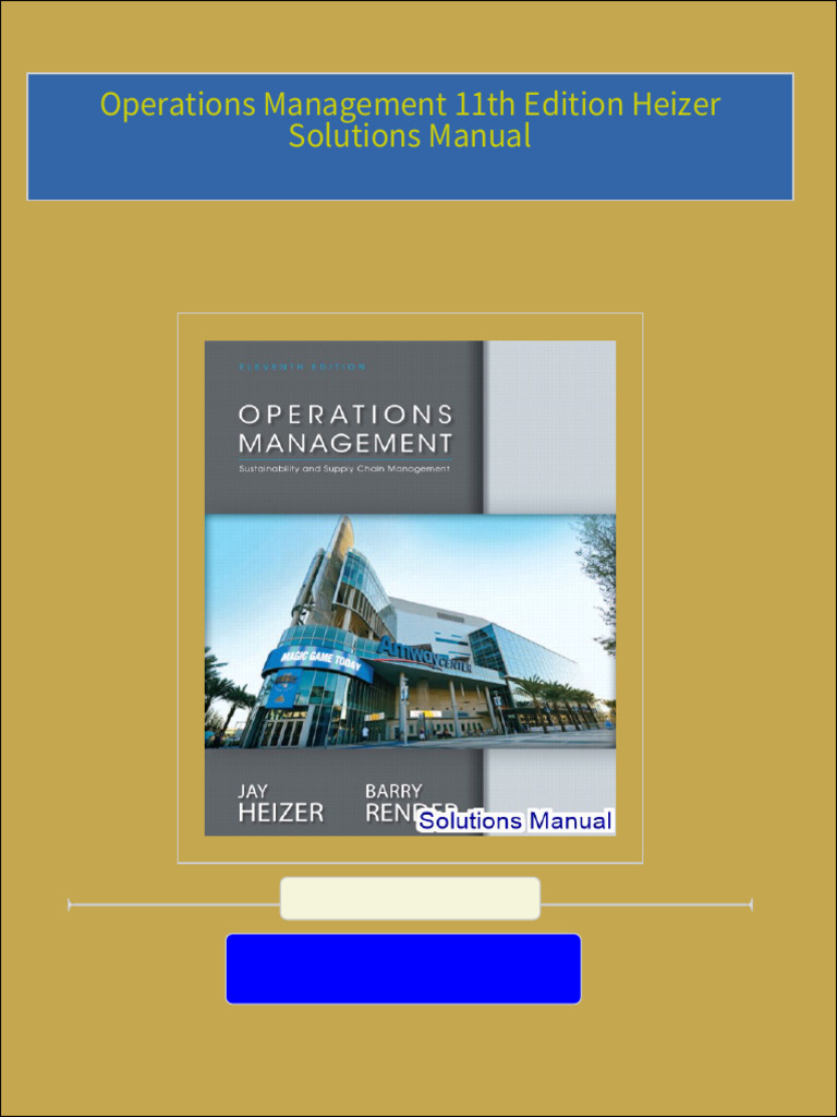 Immediate download Operations Management 11th Edition Heizer Solutions ... Immediate download Operations Management 11th Edition Heizer Solutions ...