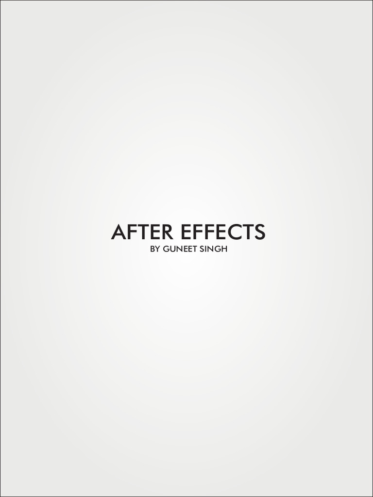 After Effects Notes by Guneet Singh | PDF | Window (Computing) | High ...