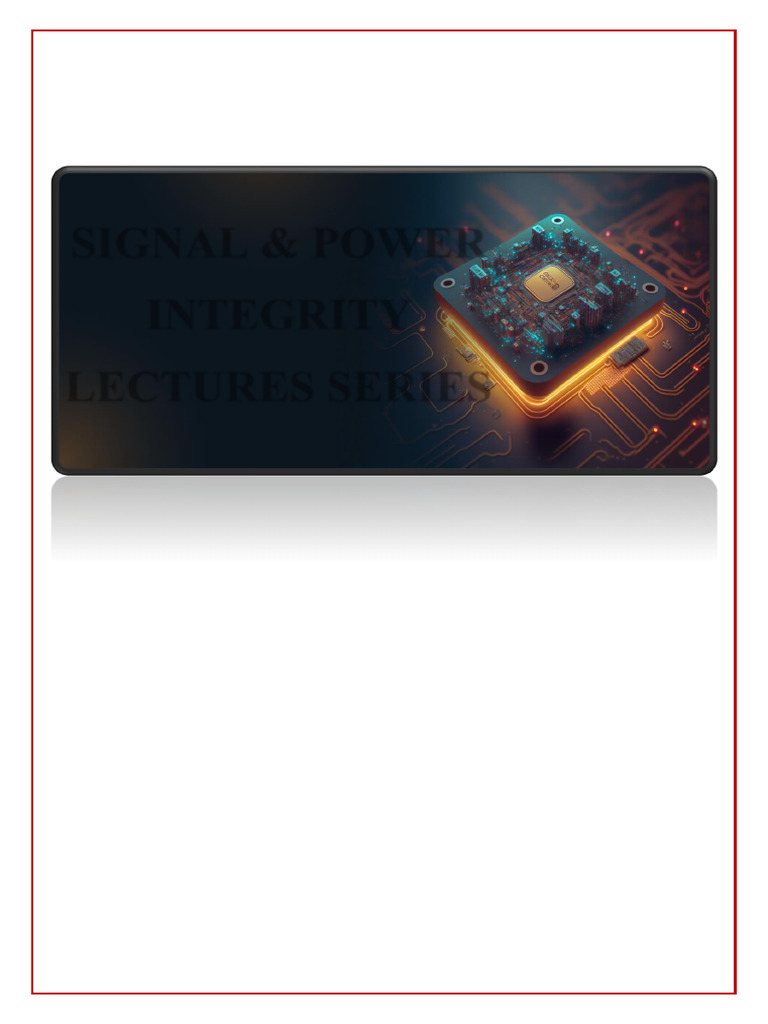 Signal Integrity Lectures Series | PDF | Transmission Line | Electricity