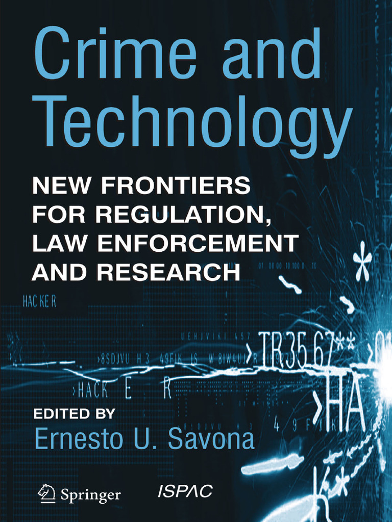 Crime and Technology - New Frontiers For Regulation, Law Enforcement ...