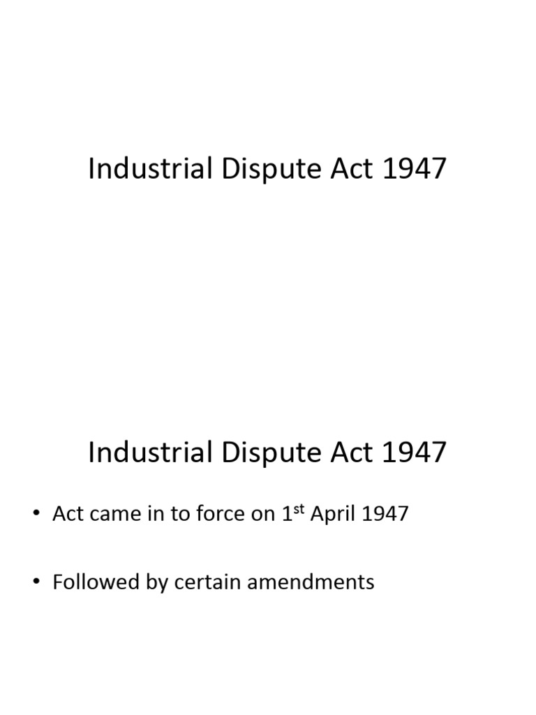 Overview of the Industrial Dispute Act 1947 | PDF | Arbitral Tribunal ...