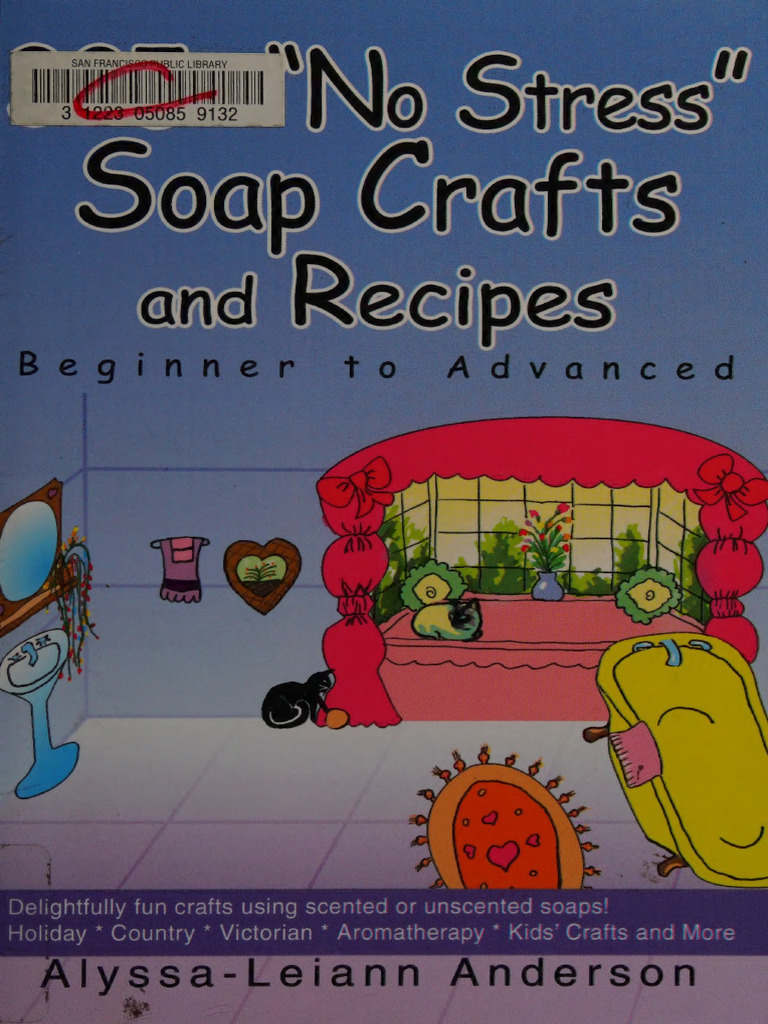 325+ - No Stress - Soap Crafts and Recipes - Beginner To - Anderson ...