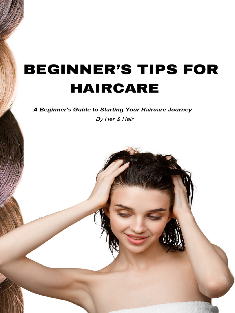 Her Hair Beginners Guide 6 | PDF | Hair Care | Hair