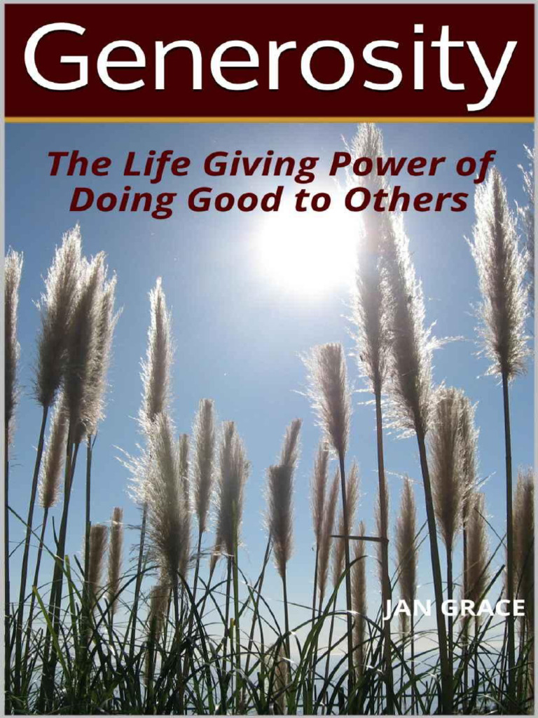 Generosity The Life Giving Power of Doing Good To Others Breaking | PDF | Jesus | Epistle To The ...