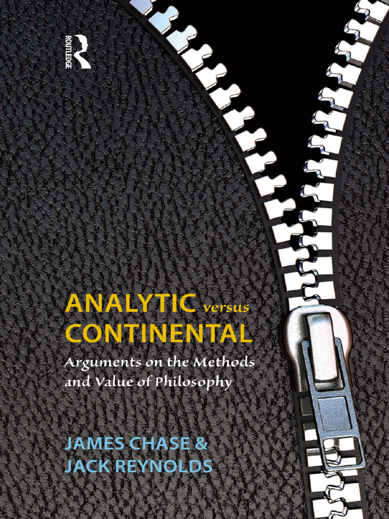 Analytic Versus Continental Arguments On The Methods and Value of ...