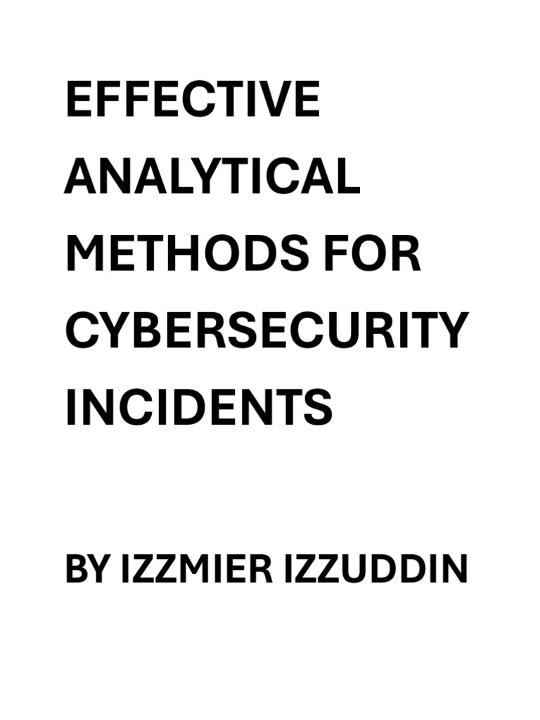 Effective Analytical Methods For Cybersecurity Incidents | PDF | Malware | Phishing