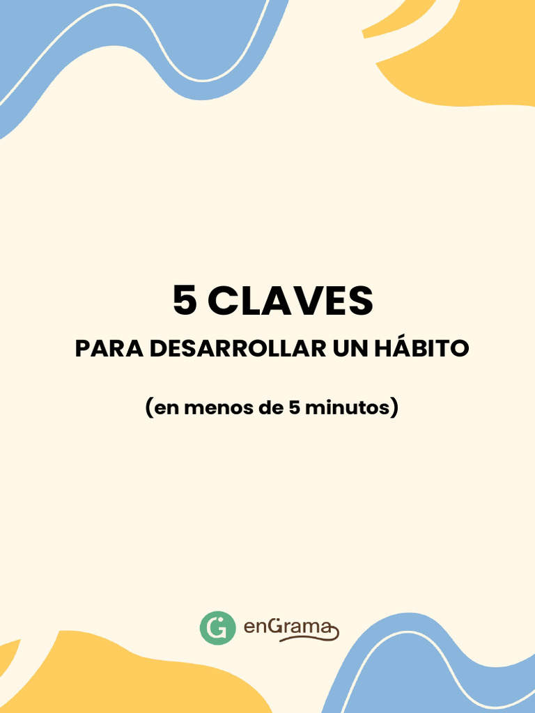 5 CLAVES PARA DESARROLLAR UN HÁBITO | PDF | Comportamiento 5 CLAVES PARA DESARROLLAR UN HÁBITO | PDF | Comportamiento