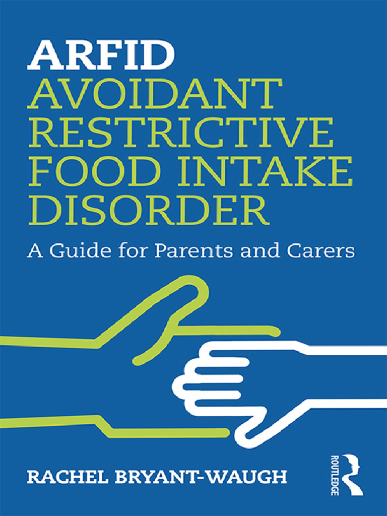 ARFID Avoidant Restrictive Food Intake Disorder A Guide For Parents and ...