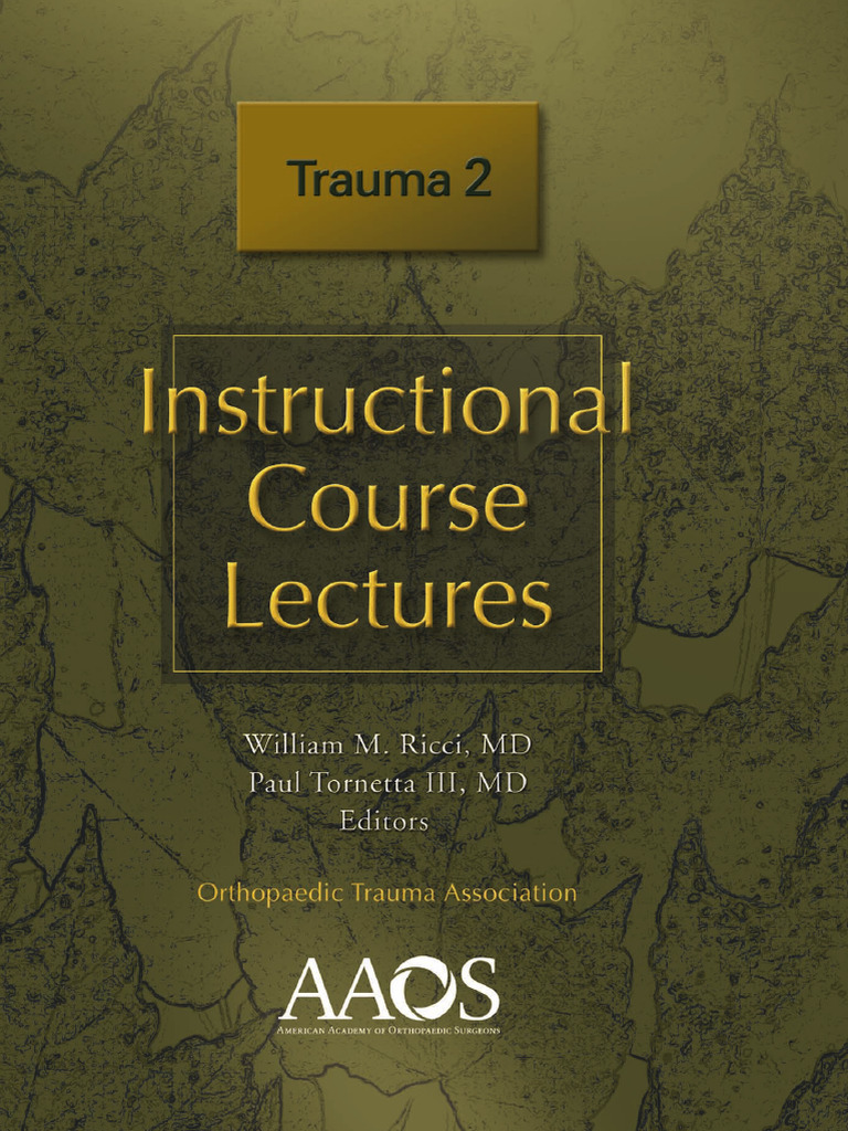 Instructional Course Lectures Trauma2 AAOS | PDF | Orthopedic Surgery ...