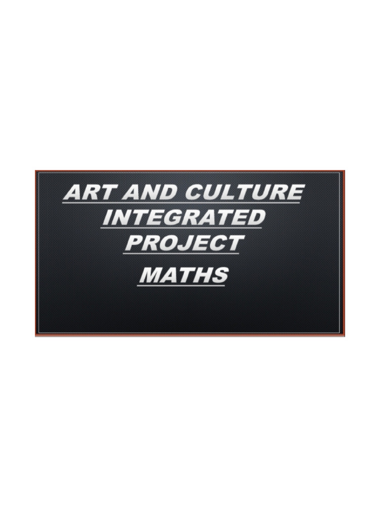 Art and Culture Integrated Project MATHS | PDF