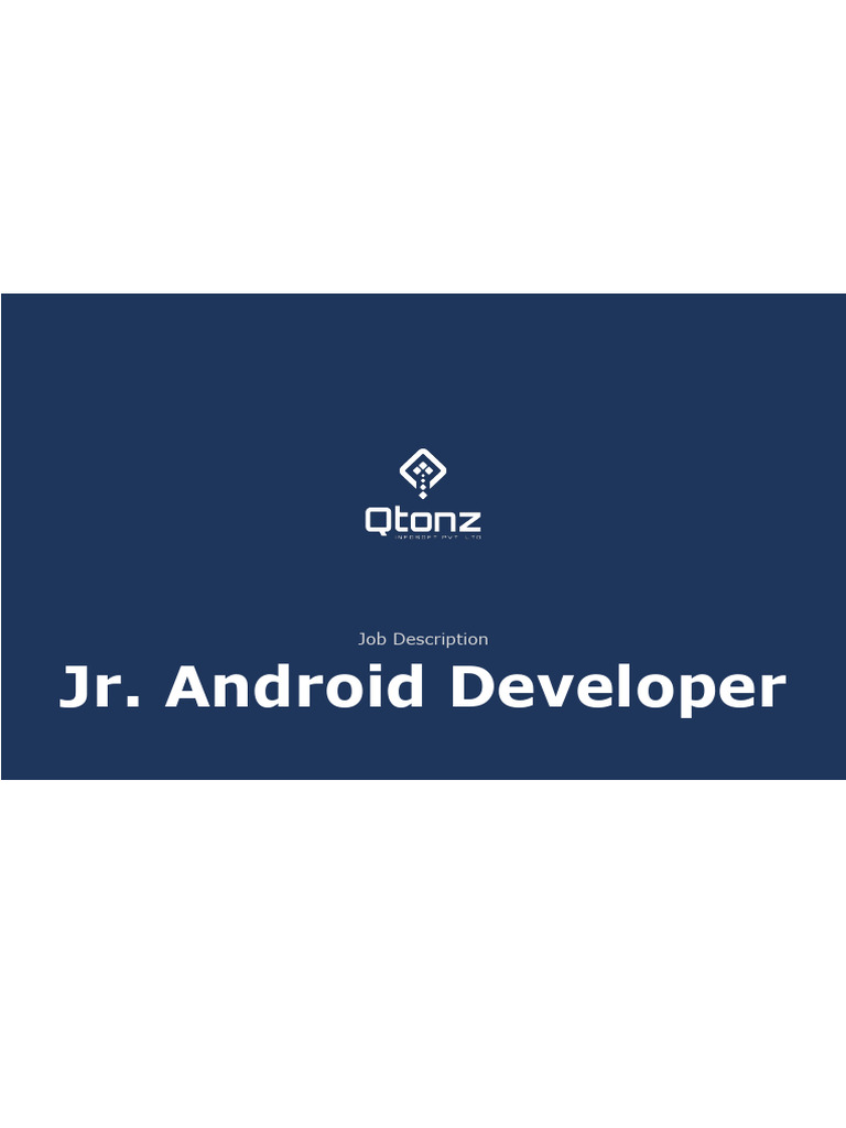 -QTONZ - Job Description- Android _ Junior Developer (2) (1) (1) | PDF | Android (Operating ...