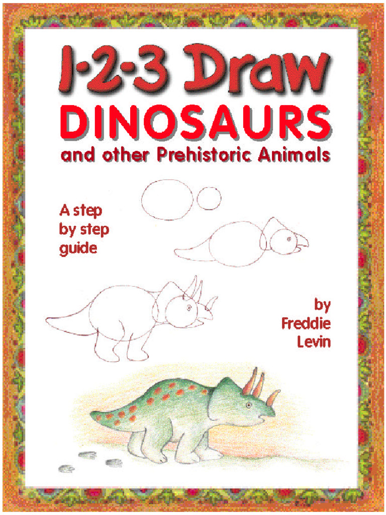 1-2-3 Draw Dinosaurs and Other Prehistoric Animals | PDF