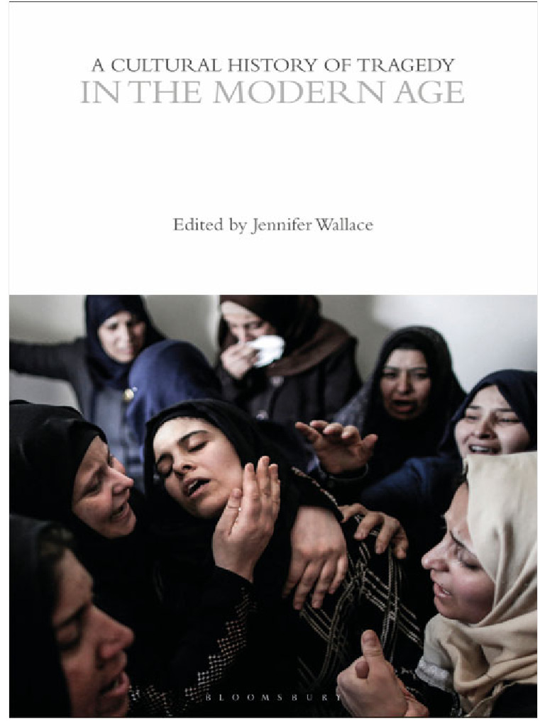 A Cultural History of Tragedy in The Modern Age 6 147428809x ...