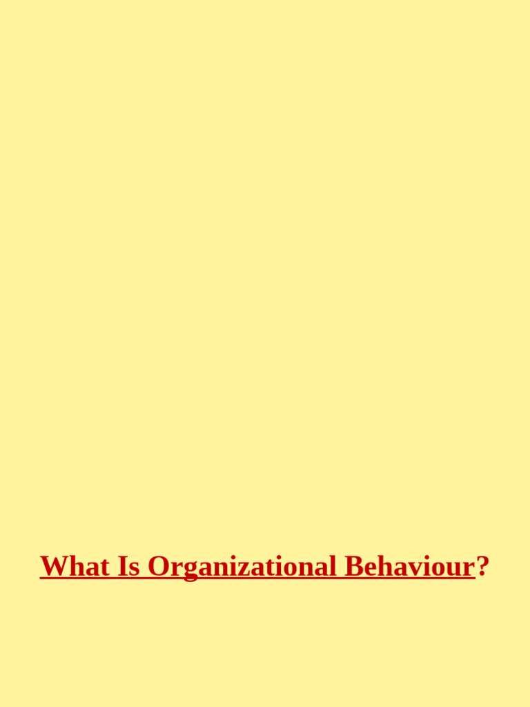 1. What is OB | PDF | Organizational Behavior | Social Psychology