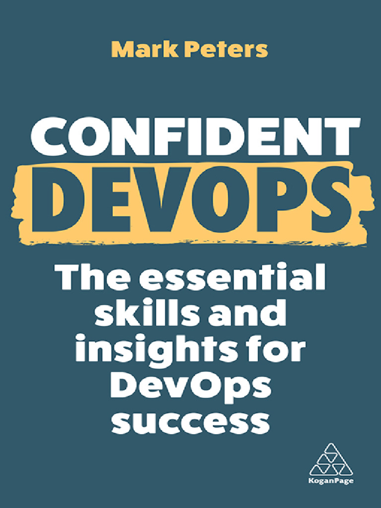 Confident DevOps - The Essential Skills and Insights For DevOps Success ...