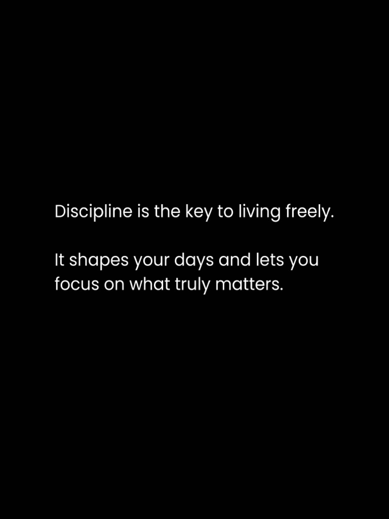 Discipline Creates Freedom | PDF