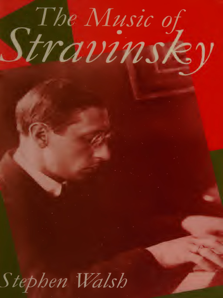 The Music of Stravinsky - Walsh, Stephen, 1942 | PDF
