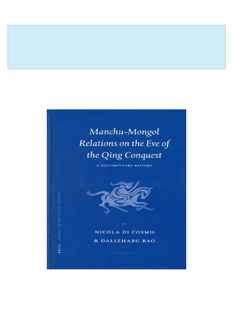 Manchu Mongol Relations on the Eve of the Qing Conquest A Documentary ...