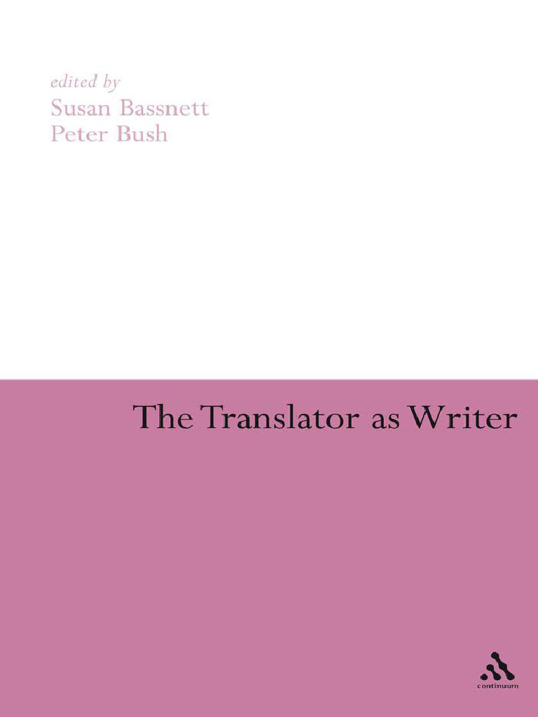 Peter Bush - "The Writer of Translations" (23-32 - The Translator As ...