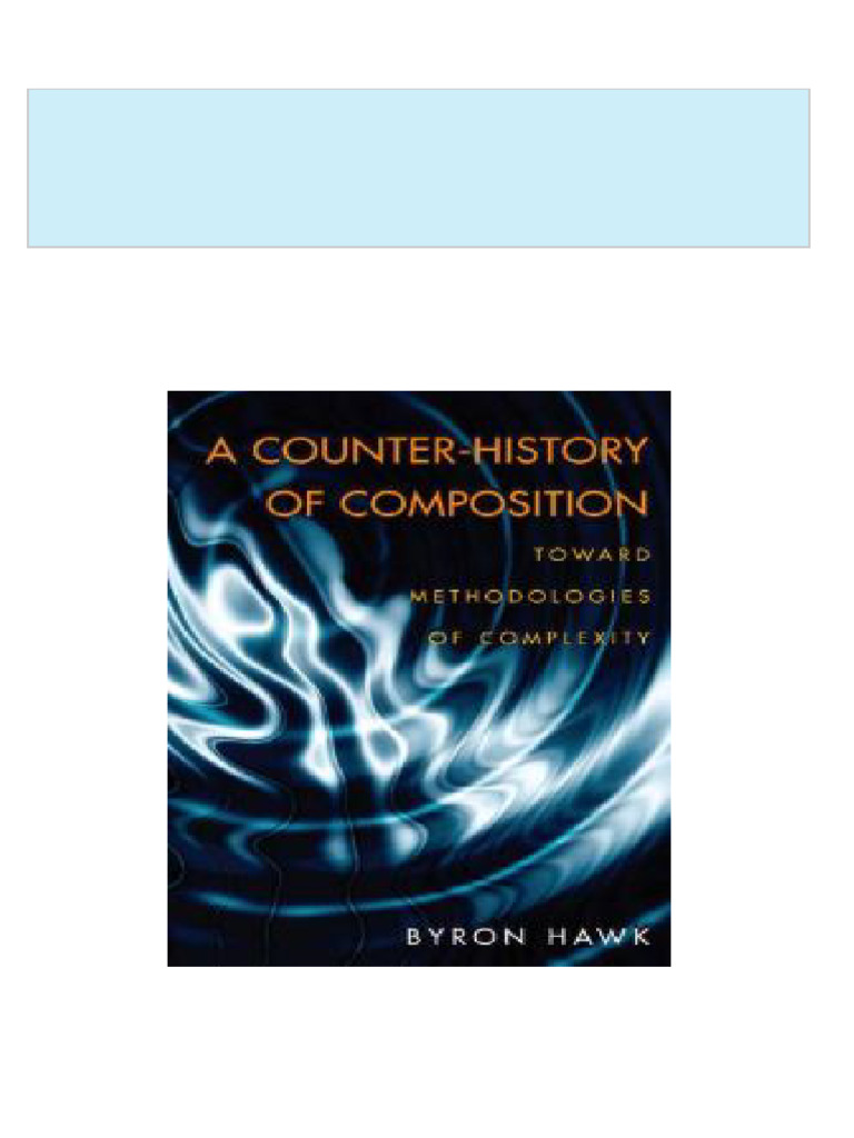(FREE PDF Sample) A Counter History of Composition Toward Methodologies ...