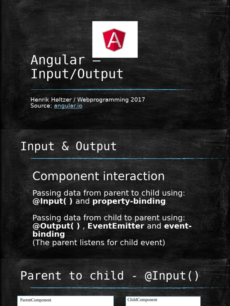 Angular - Input/Output: Henrik Høltzer / Webprogramming 2017 Source | PDF