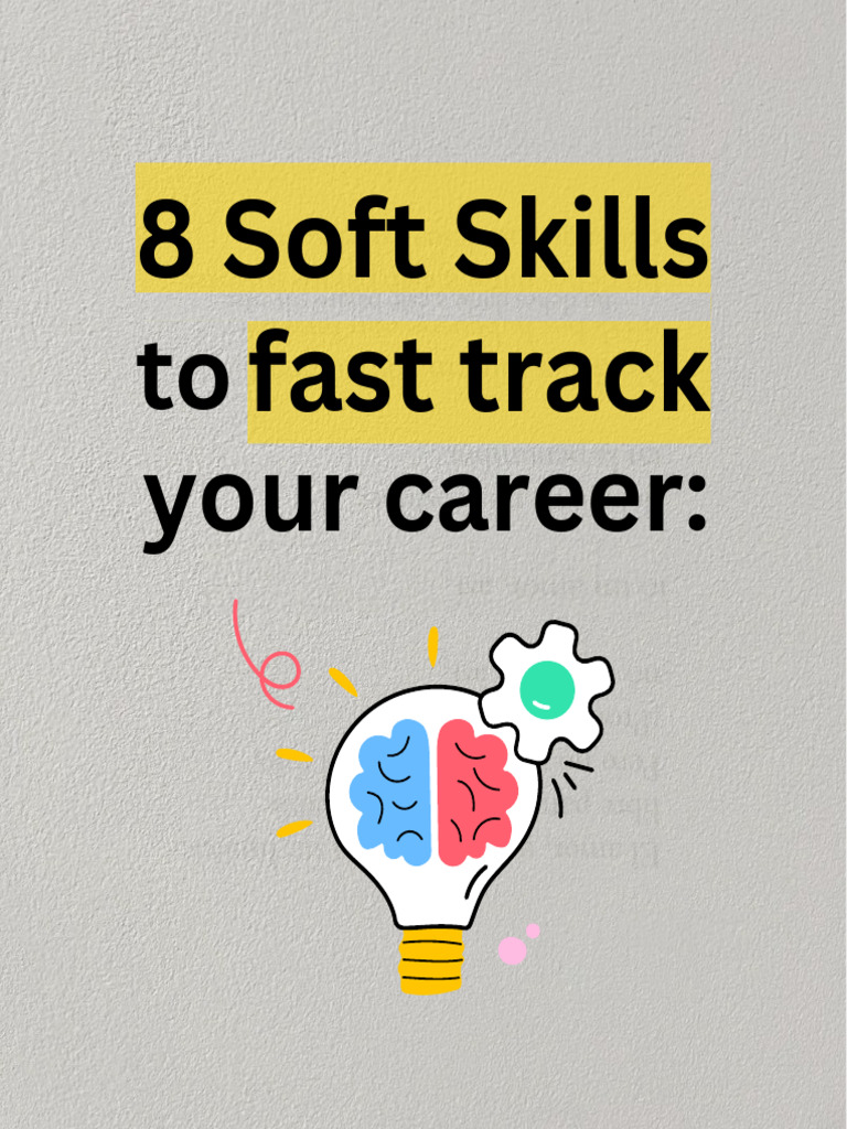 8 Soft Skills To Fast Track Your Career | PDF | Body Language | Human ...